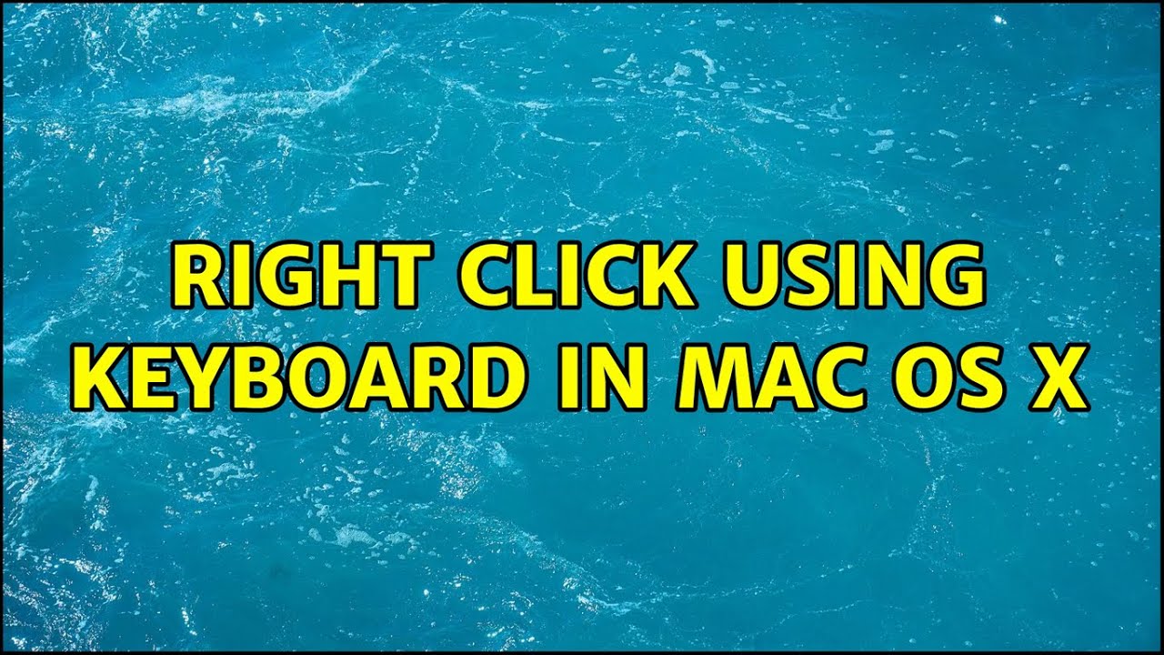 Right click using keyboard in Mac OS X - YouTube