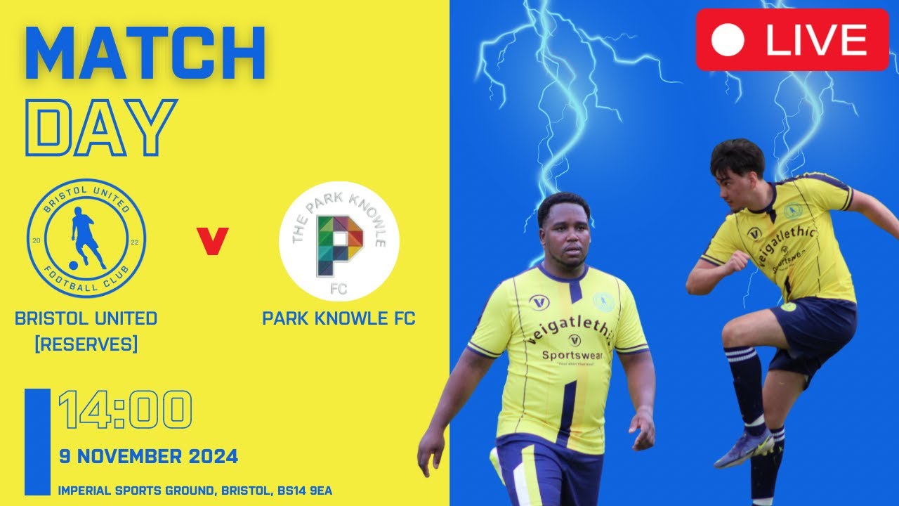 Bristol United FC [reserves] - Match day live vs Park Knowle FC 2.00pm ...