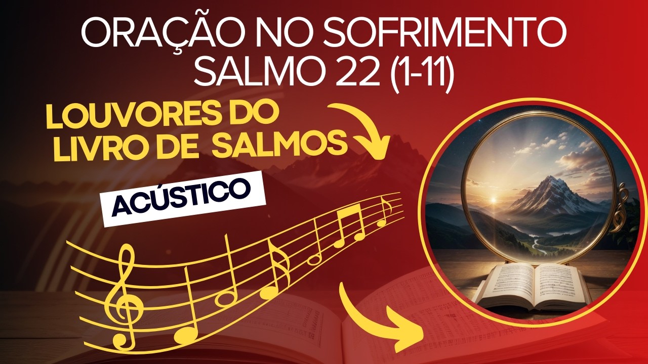 Oração no sofrimento - Salmo 22 (1-11) - Adoração Acústico - Música ...