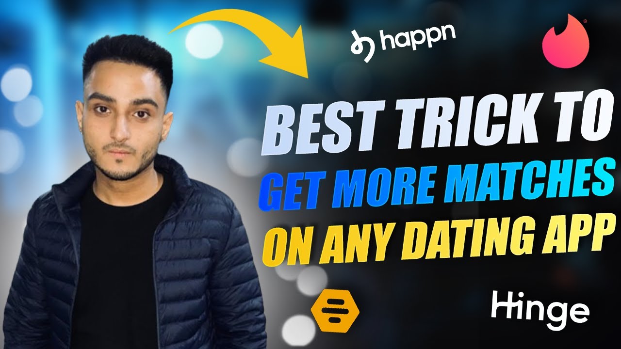 How To Get More Matches On Any Dating App | Best Trick That No One Told ...