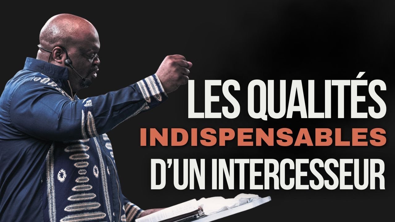 Pst Fidèle T.: Les qualités indispensables d'un intercesseur - YouTube