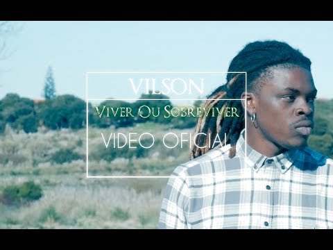 Vilson - Viver Ou Sobreviver (Video Oficial) - YouTube
