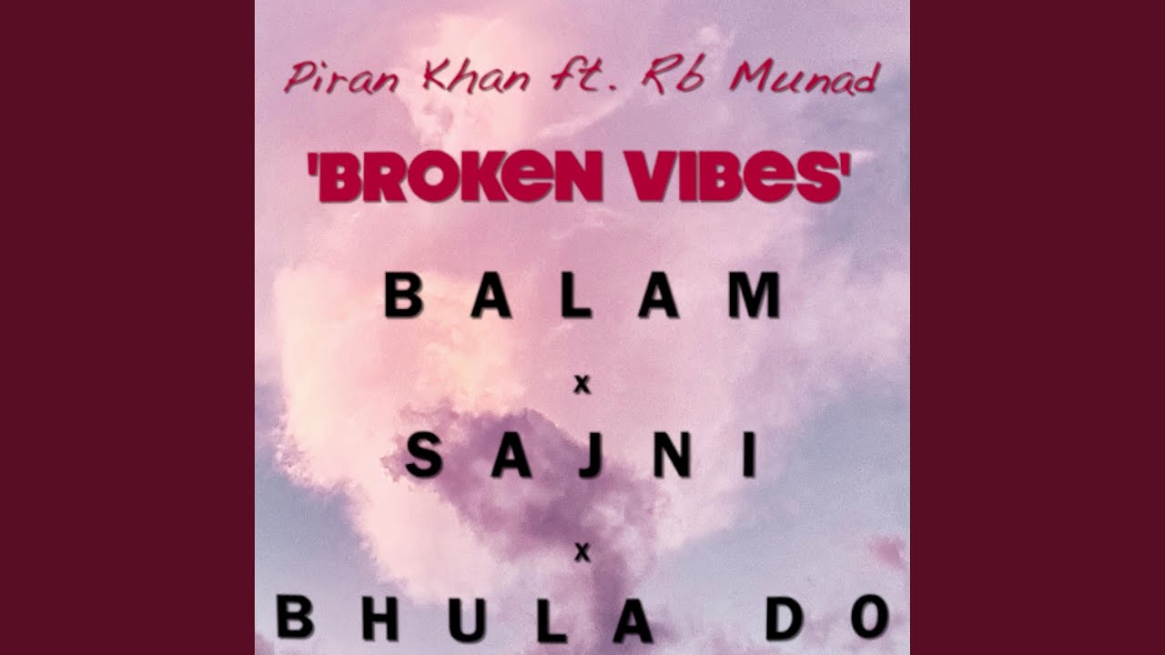 Broken Vibes (feat. Rb Munad) - YouTube