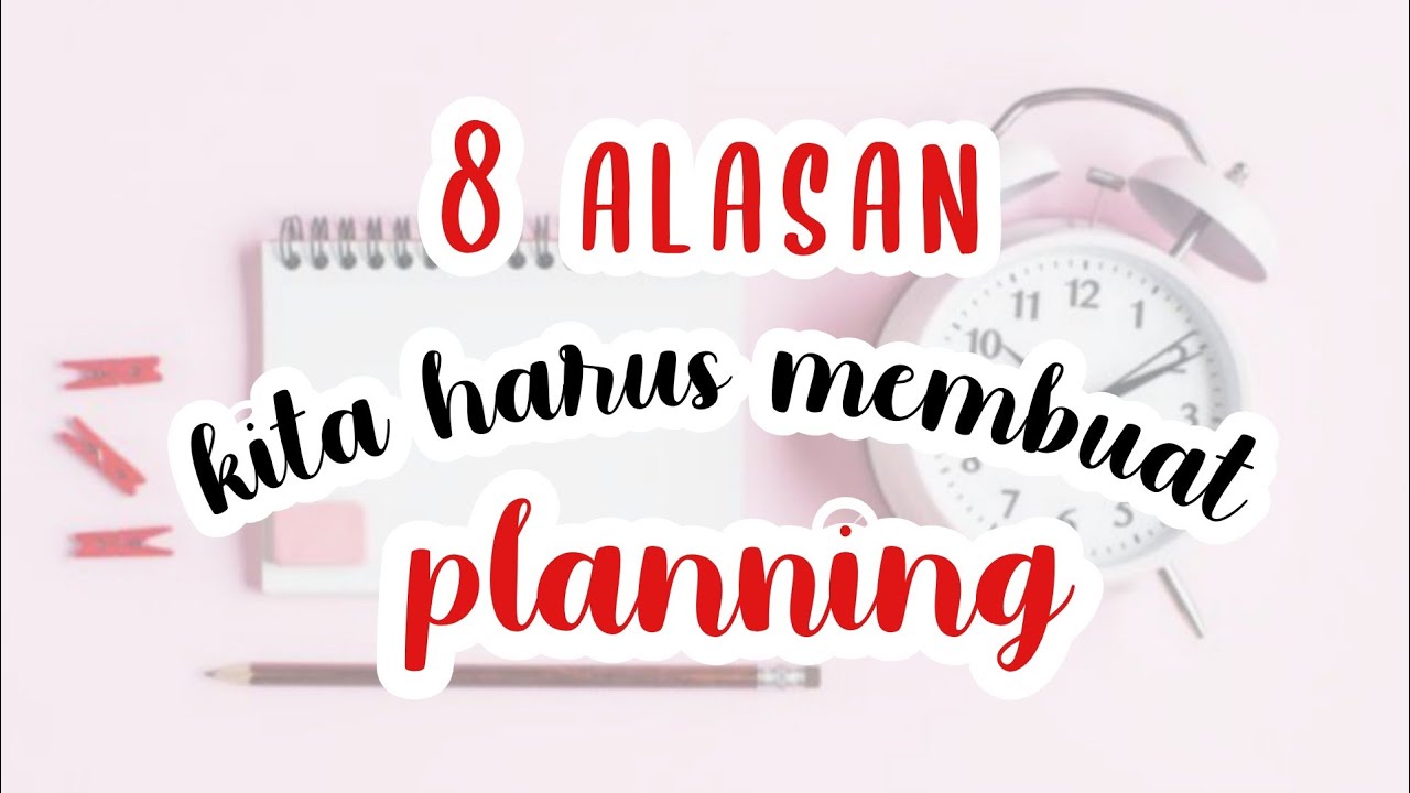 PLAN WITH ME | 8 Alasan Kenapa harus Membuat Planning - YouTube