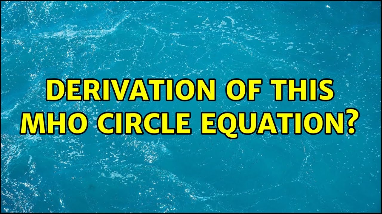 Derivation of this mho circle equation? - YouTube