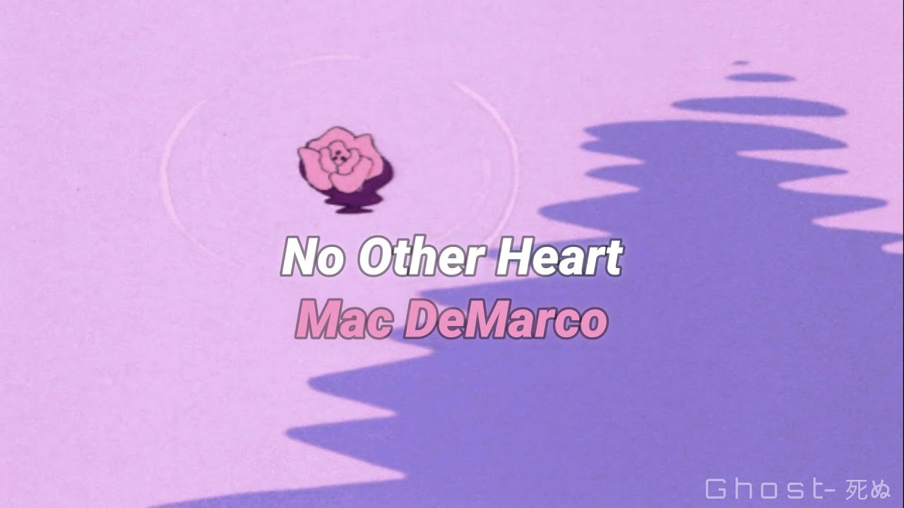 Mac DeMarco - No Other Heart (sub. español & lyrics) - YouTube