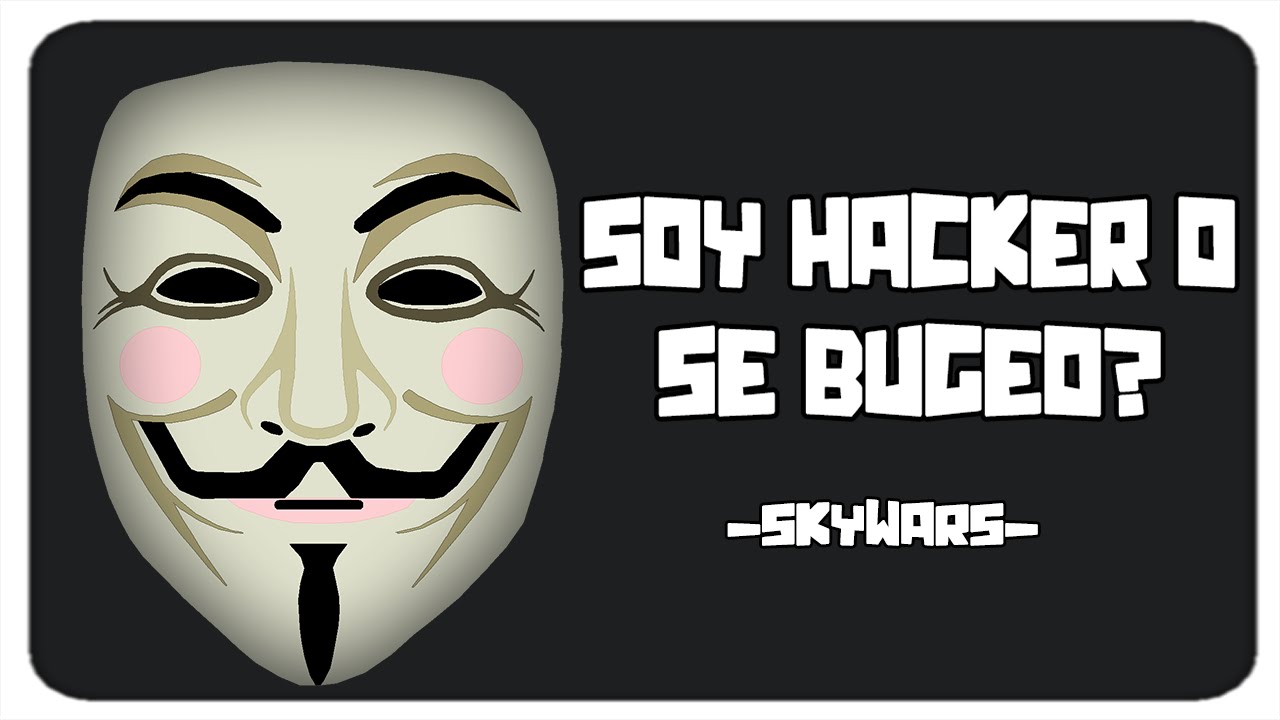 SOY HACKER O SE BUGEO? | Skywars =D [720pHD] - YouTube