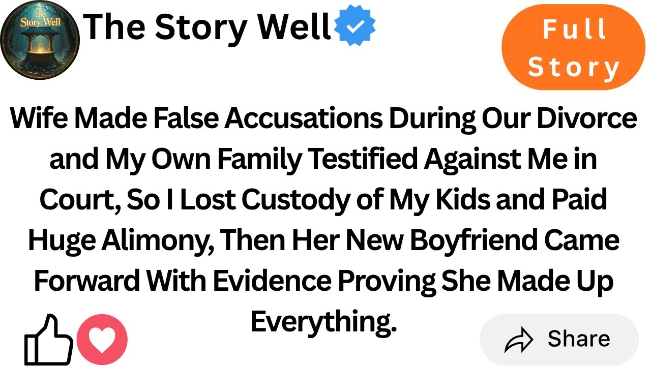 Wife Made False Accusations During Our Divorce and My Own Family ...