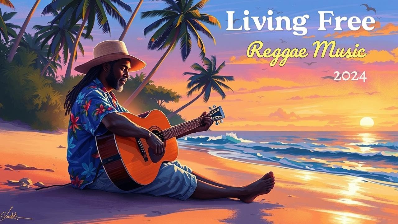 Reggae Music 2024 - Living Free Music Reggae Jamaican - YouTube