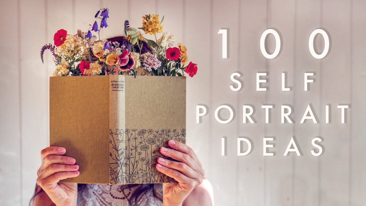 100 SELF PORTRAIT IDEAS AT HOME - YouTube