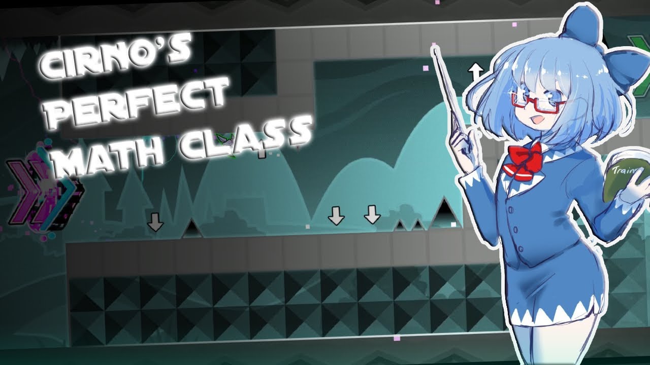 CIRNO s [Touhou - Cirno's Perfect Math Class ] Layout Geometrydash. V2 ...
