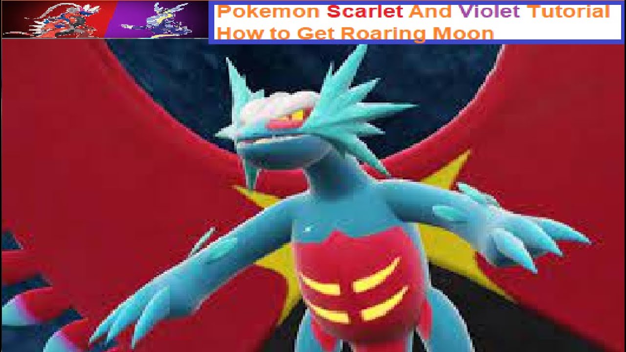Pokemon Scarlet And Violet Tutorial How to Get Roaring Moon - YouTube