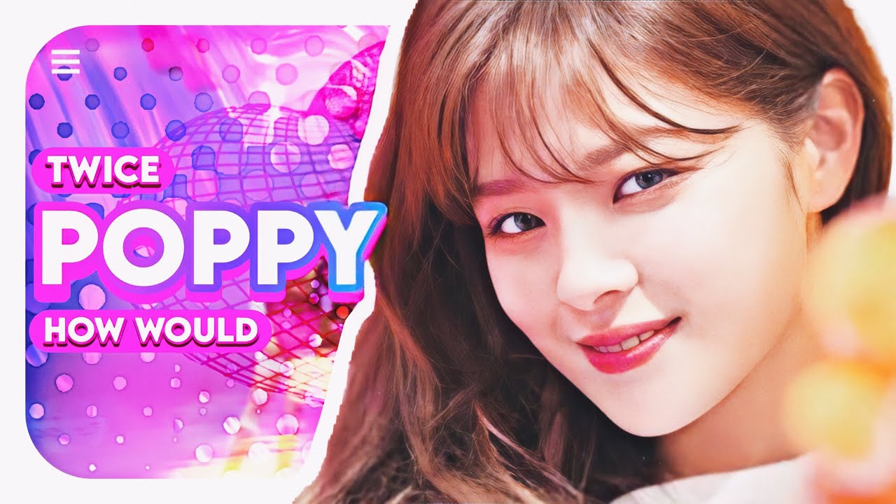 How would TWICE sing POPPY by STAYC? (Line distribution) - YouTube