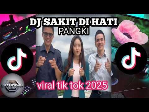 DJ SAKIT DI HATI PANGKI VIRAL TIK TOK 2025 - YouTube