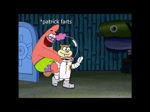 Hey spongebob, but Patrick farts on Sandy