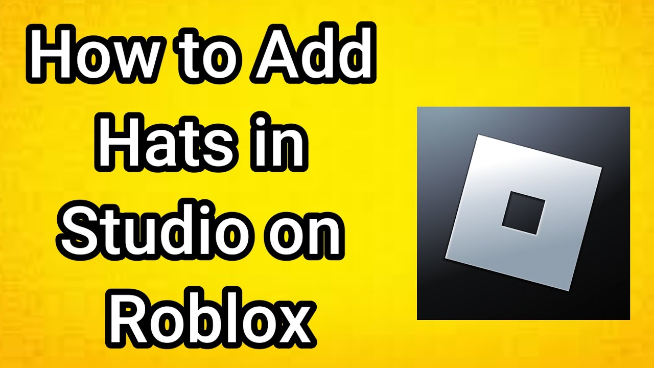 How to Add Hats in Studio on Roblox (2025) - YouTube