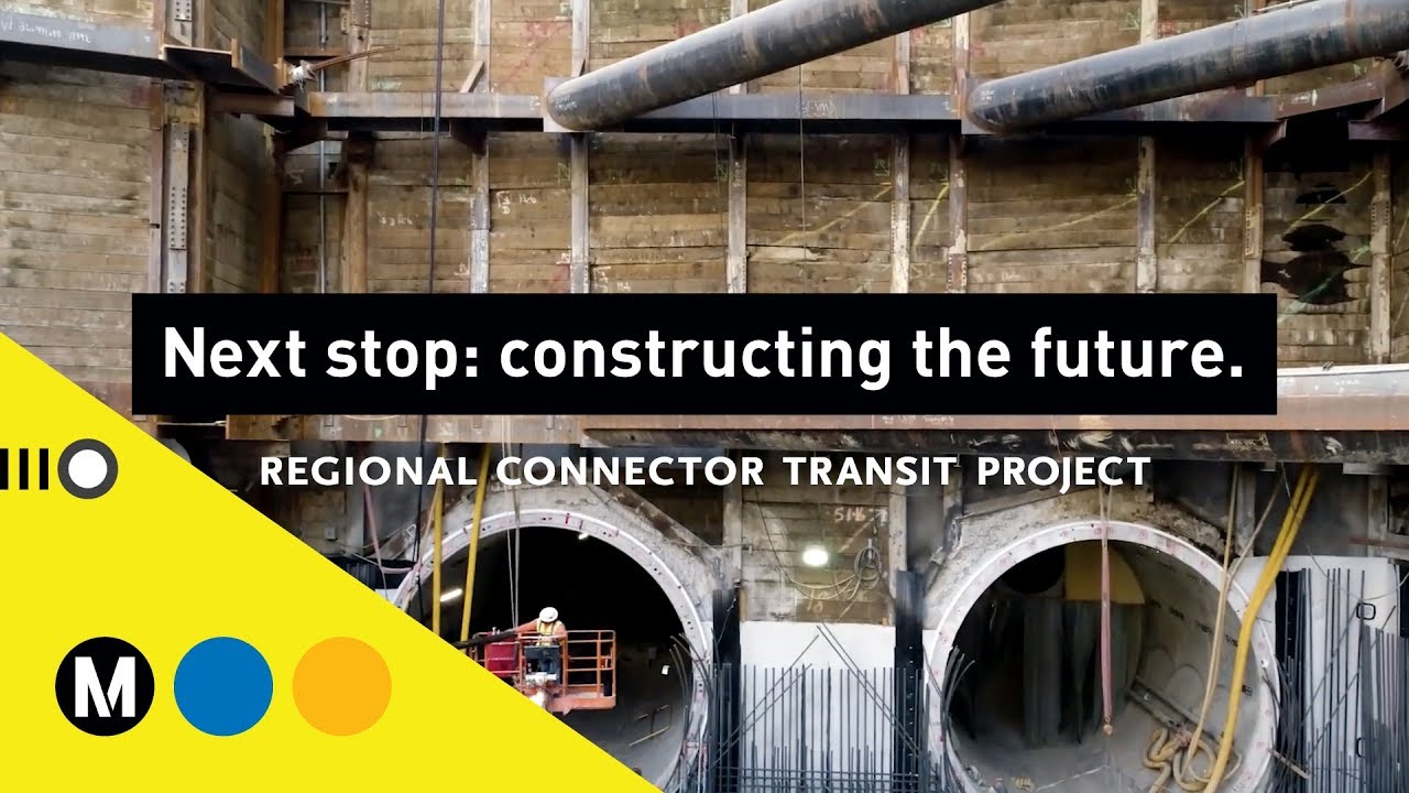 Constructing the Future: Regional Connector Transit Project - YouTube
