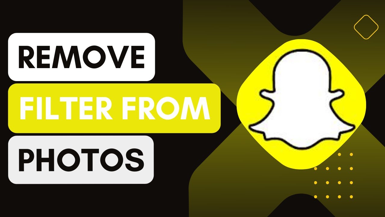 How To Remove Snapchat Filter From Photo (2024 Guide) ! - YouTube