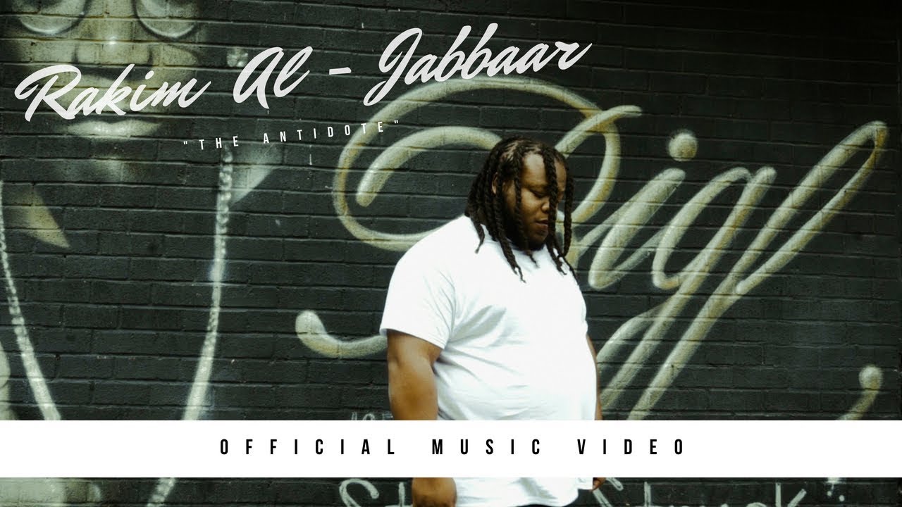 Rakim Al-Jabbaar - The Antidote (Official Music Video) - YouTube