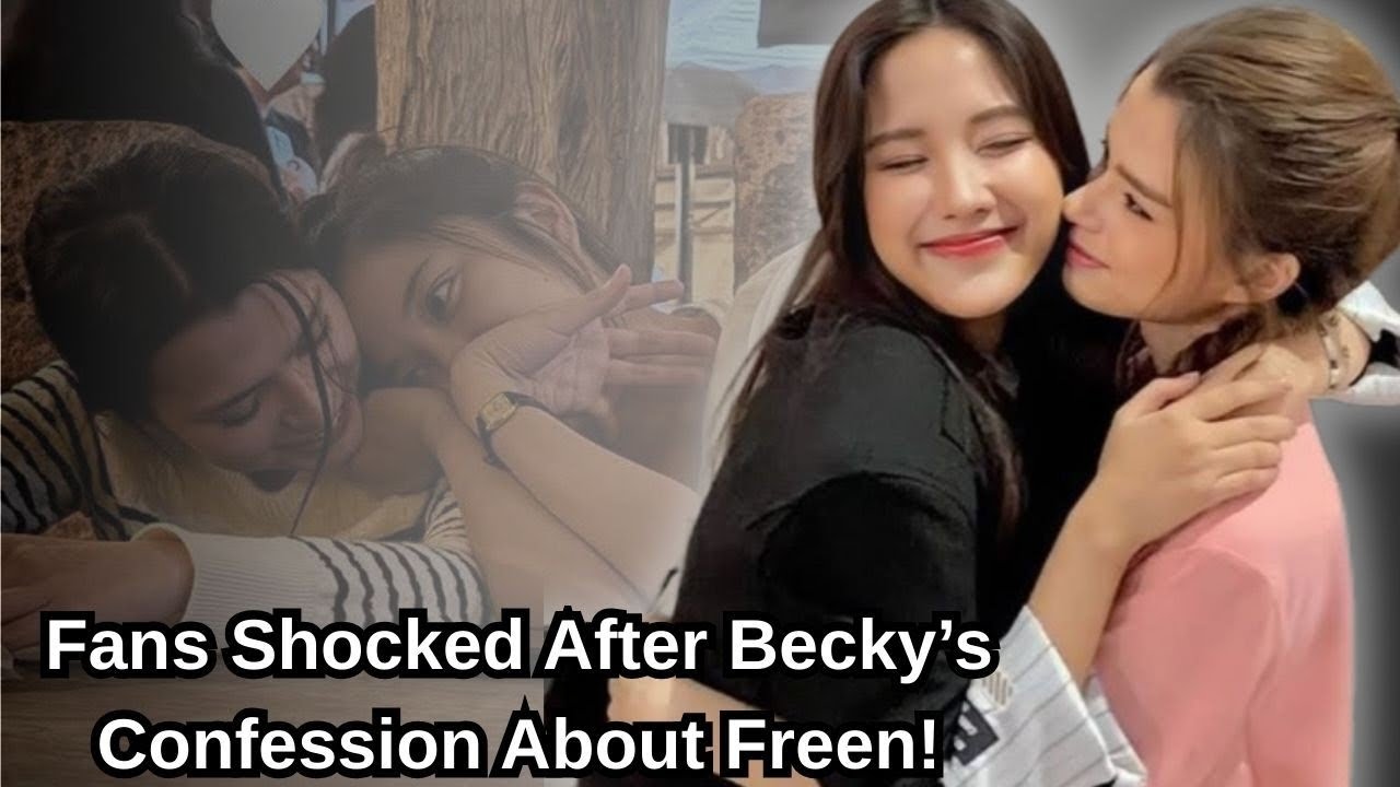 Fans Shocked After Becky’s Confession About Freen! || #freenbeck - YouTube