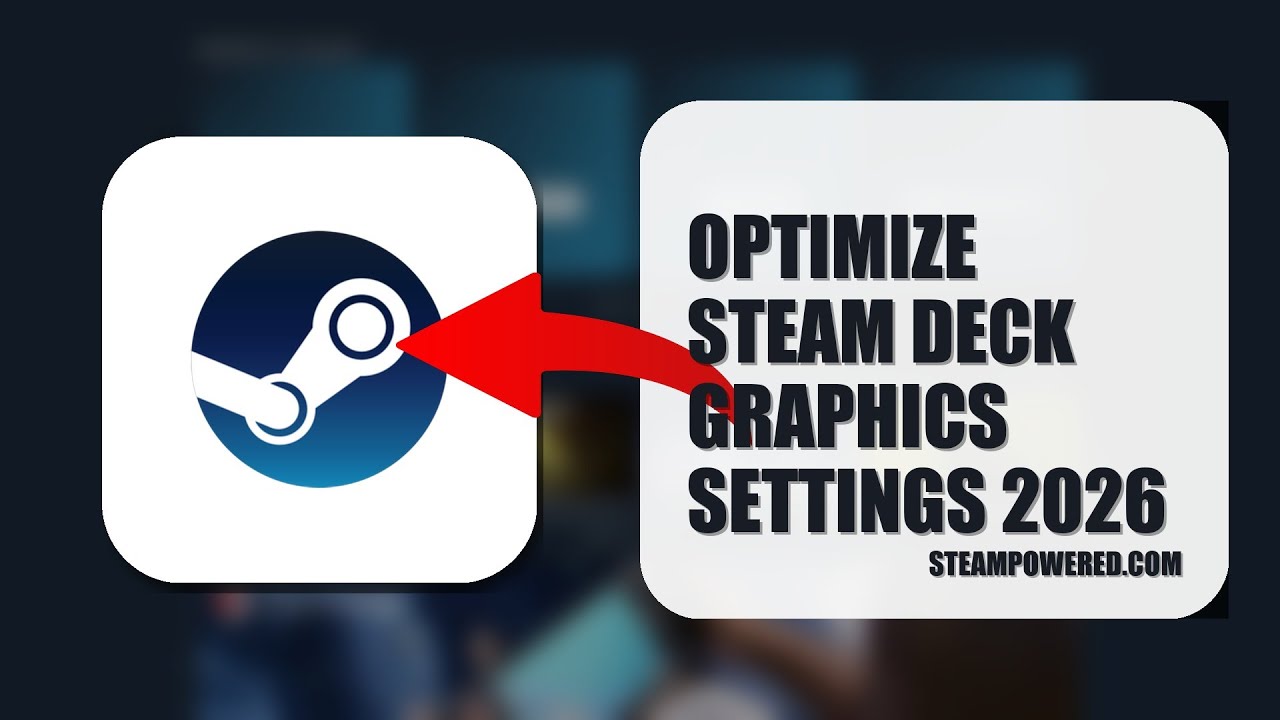 How To Optimize Steam Deck Graphics Settings 2026 (FULL TUTORIAL) - YouTube