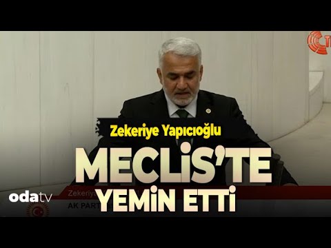 Zekeriya Yapıcıoğlu Meclis'te Yemin Etti