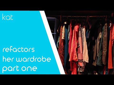 Kat refactors her wardrobe - part one - declutter