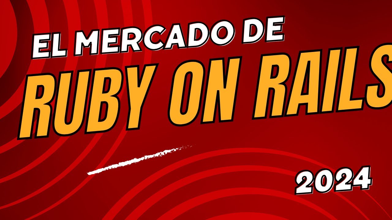El Mercado de Ruby on Rails en 2024 - YouTube