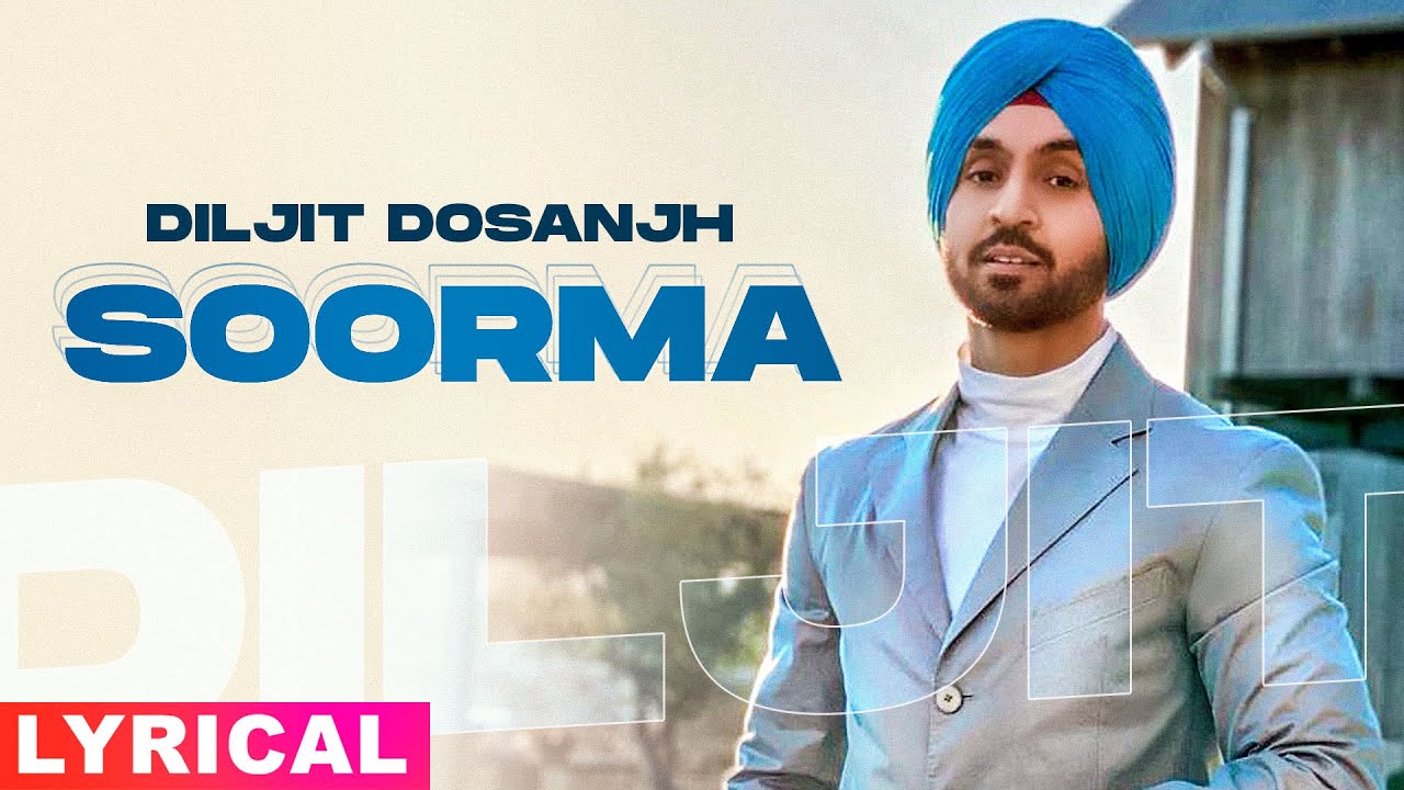 Soorma (Lyrical) | Diljit Dosanjh | Latest Punjabi Songs 2020 | Speed ...