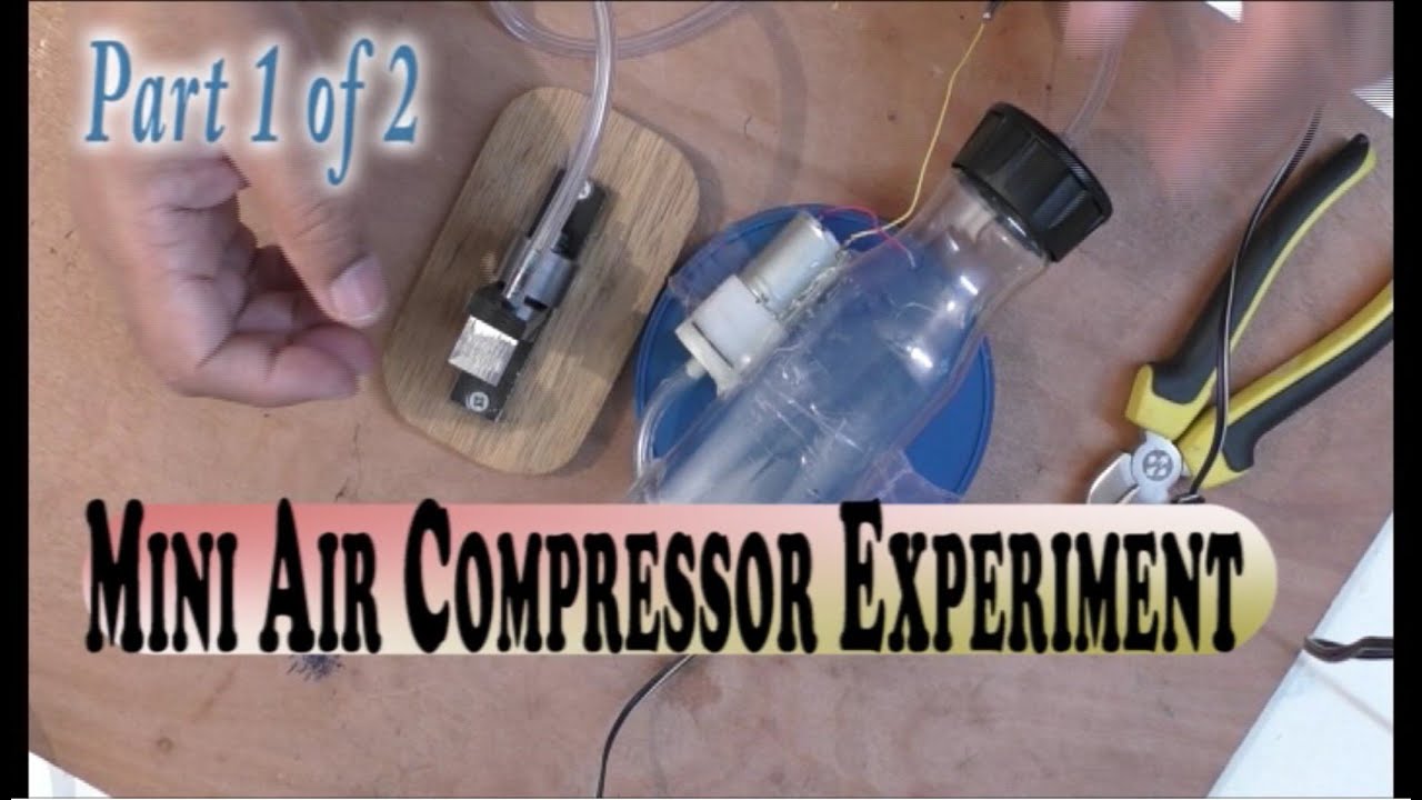 #116 Mini Air Compressor Experiment Part 1 of 2 - YouTube