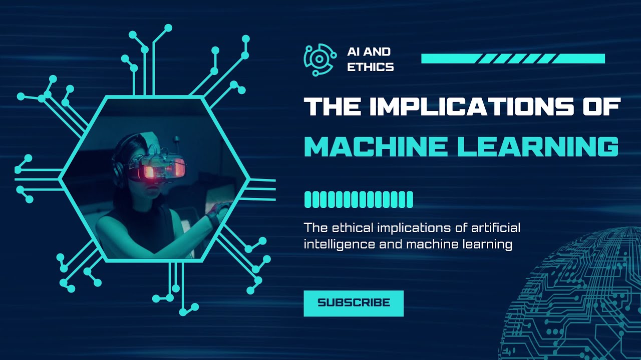 The ethical implications of artificial intelligence and machine ...