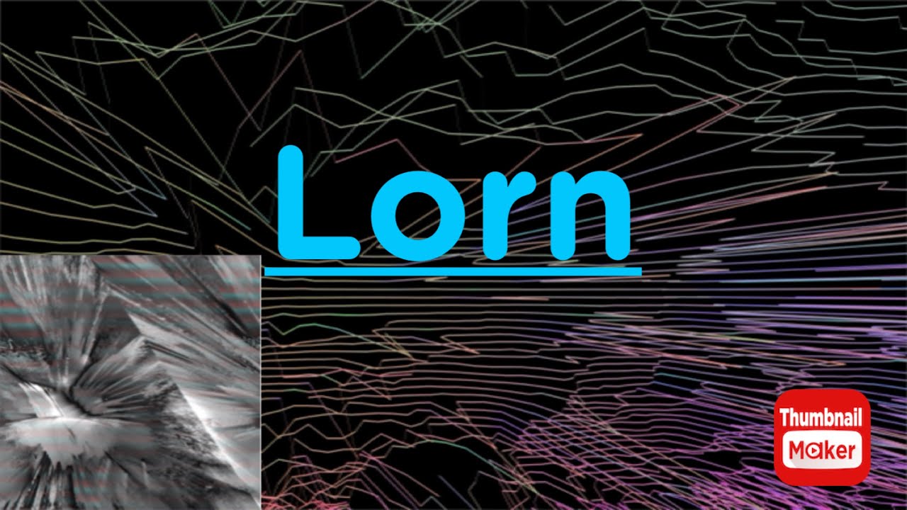 Lorn (Official Music Visualizer) - YouTube
