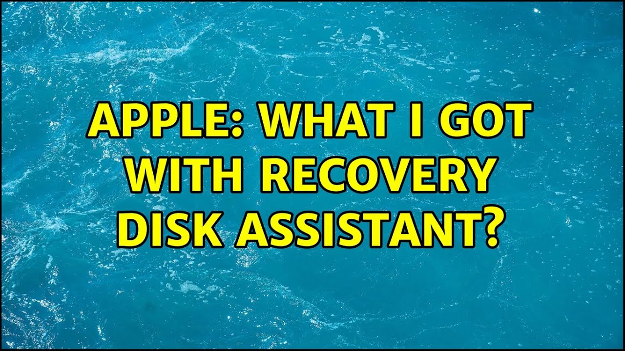 Apple: What I got with Recovery Disk Assistant? - YouTube