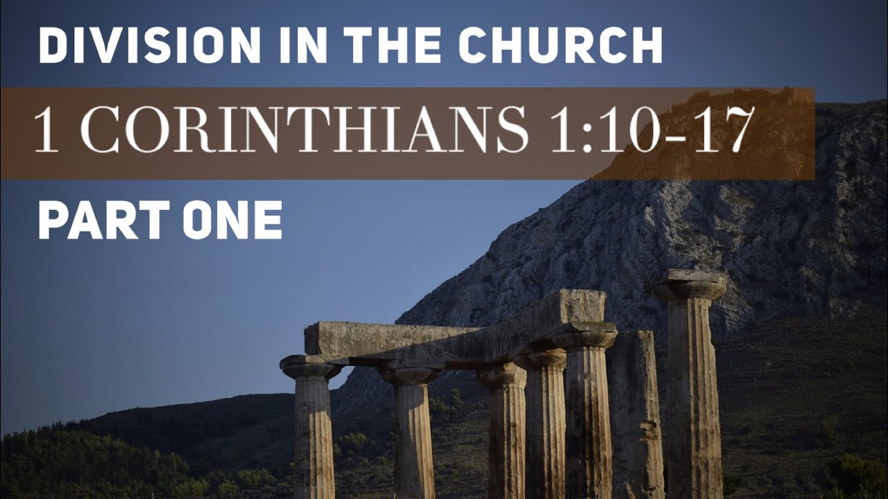 Division in the Church Part One | 1 Corinthians 1:10-17 - YouTube