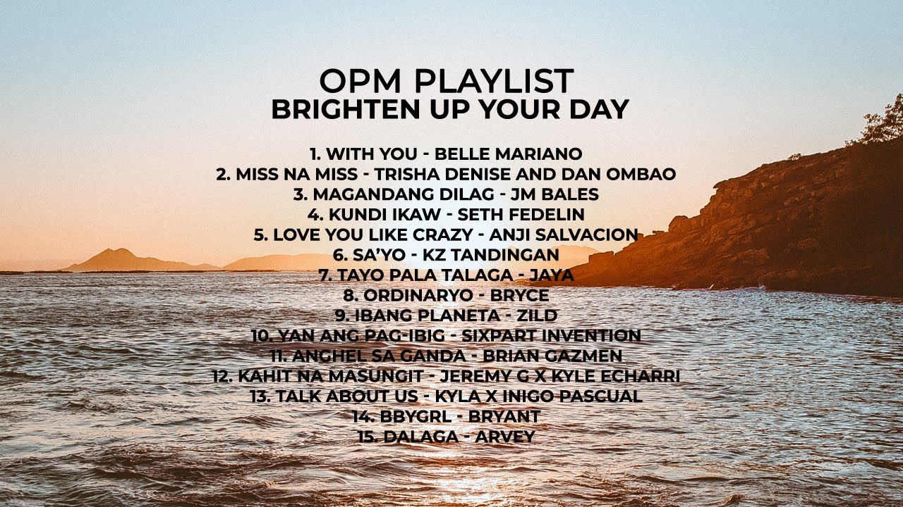OPM Playlist To Brighten Up Your Day - YouTube