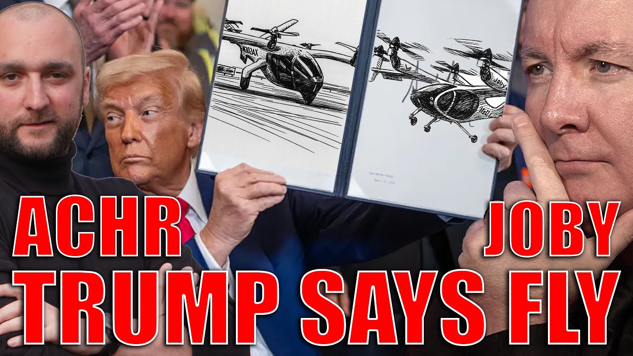 Trump Says FLY - Archer and Joby Selected - ACHR Stock JOBY Stock ...