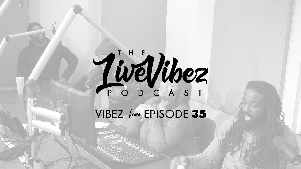 VIBEZ from Episode 35 - YouTube