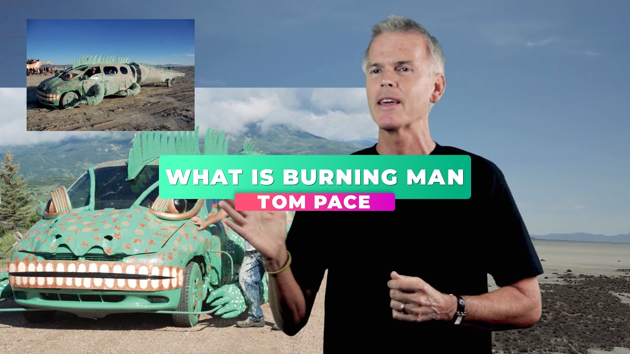 What is Burning Man. Tom Pace - YouTube