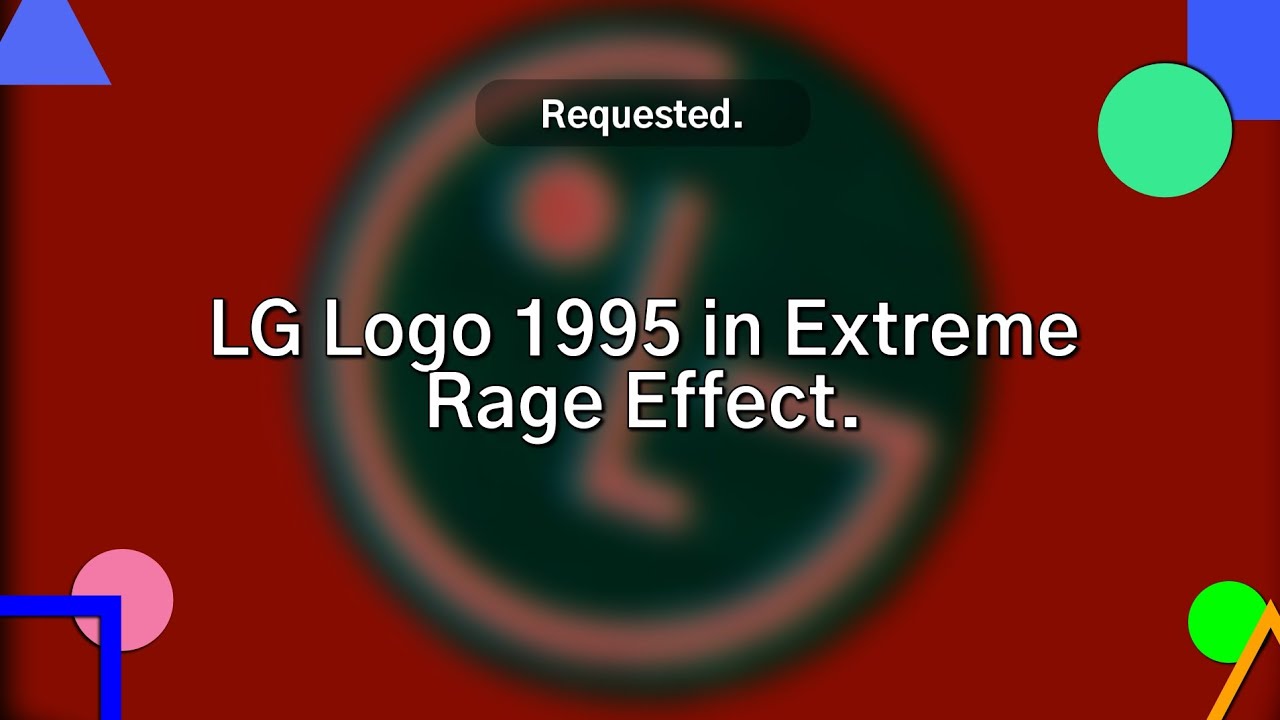 (Requested/Loud) LG Logo 1995 in Extreme Rage Effect. - YouTube