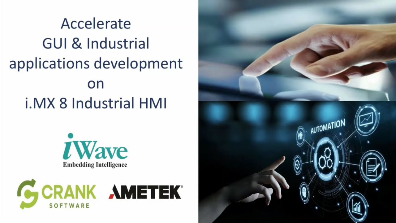 Webinar- Accelerate GUI & Industrial applications development on i.MX 8 ...