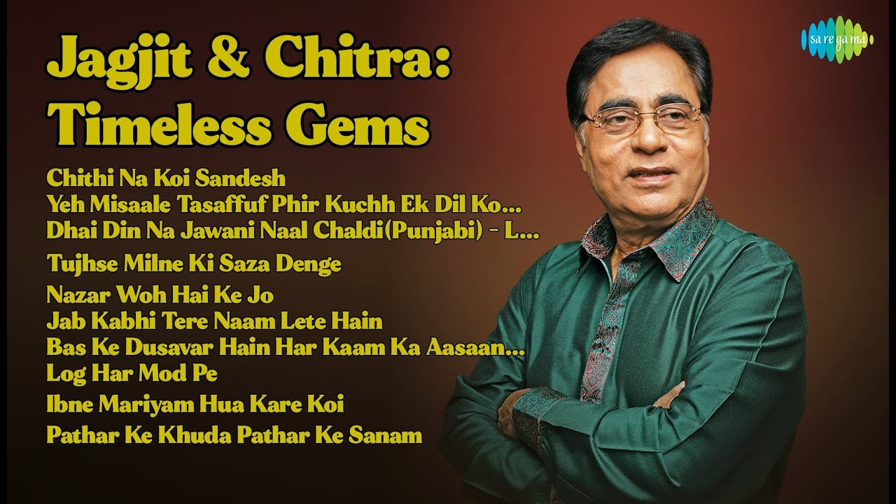 Jagjit & Chitra: Ghazal Magic | Yeh Misaale Tasaffuf | Chithi Na Koi ...