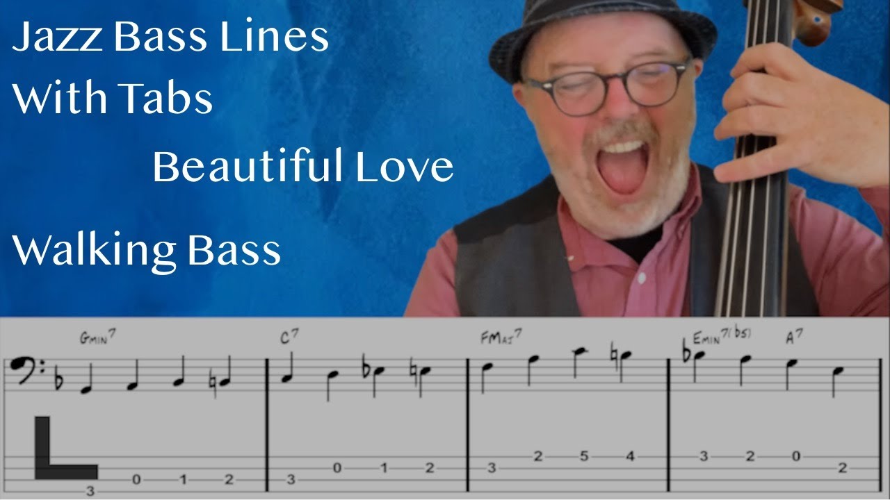 Jazz Bass Lines With Tabs: Walking Bass Tutorial On Beautiful Love ...