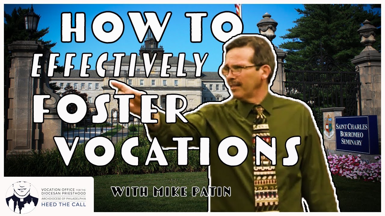 Mike Patin on how to effectively foster Vocations - YouTube