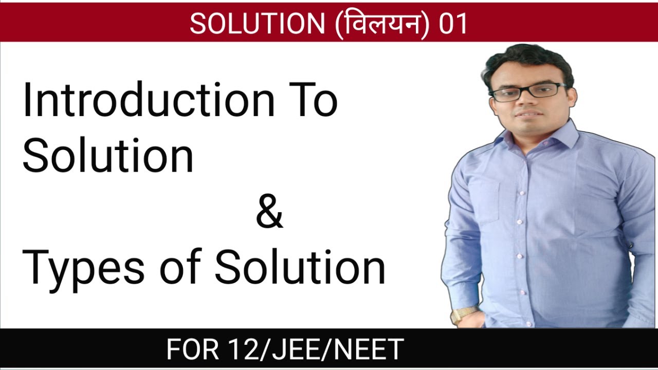 Solution 01 Class 12, Chapter 01Chemistry, By Prabhash Pandey For 12 ...