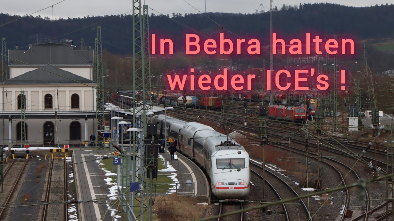 In Bebra halten wieder ICE's ! 33 Minuten am Bahnhof Bebra - YouTube