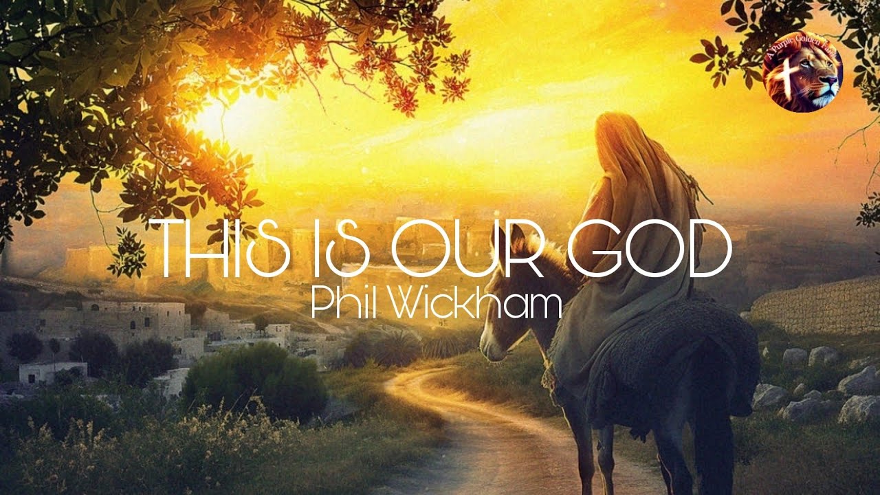 This is our God - Phil Wickham (lyric video by A PURPLE GOLDEN FAITH ...