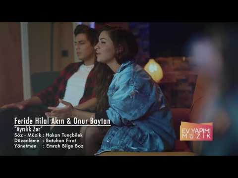 Feride Hilal Akın & Onur Baytan-Ayrılık Zor