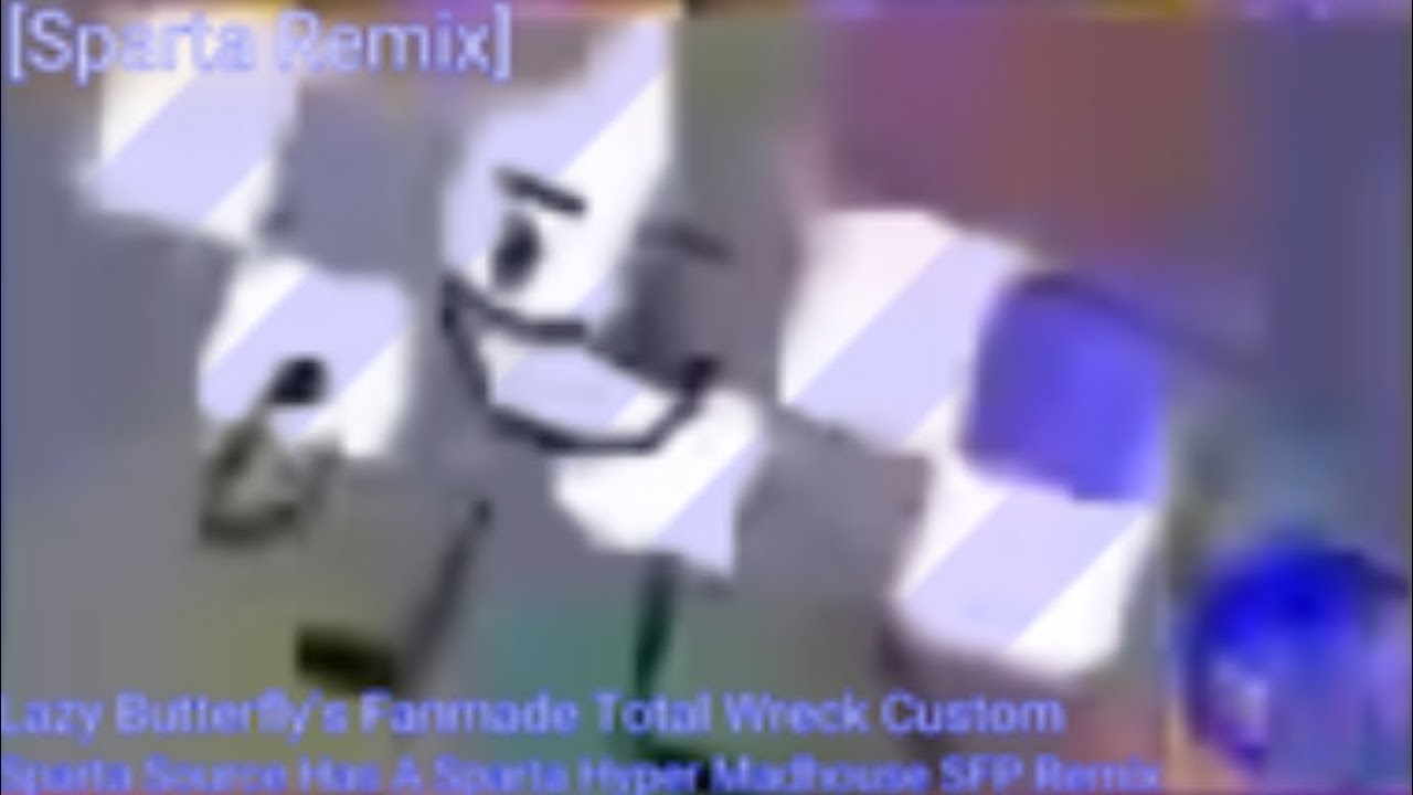 [Sparta Remix] LB Fanmade Total Wreck Custom Sparta Source Has A Sparta ...