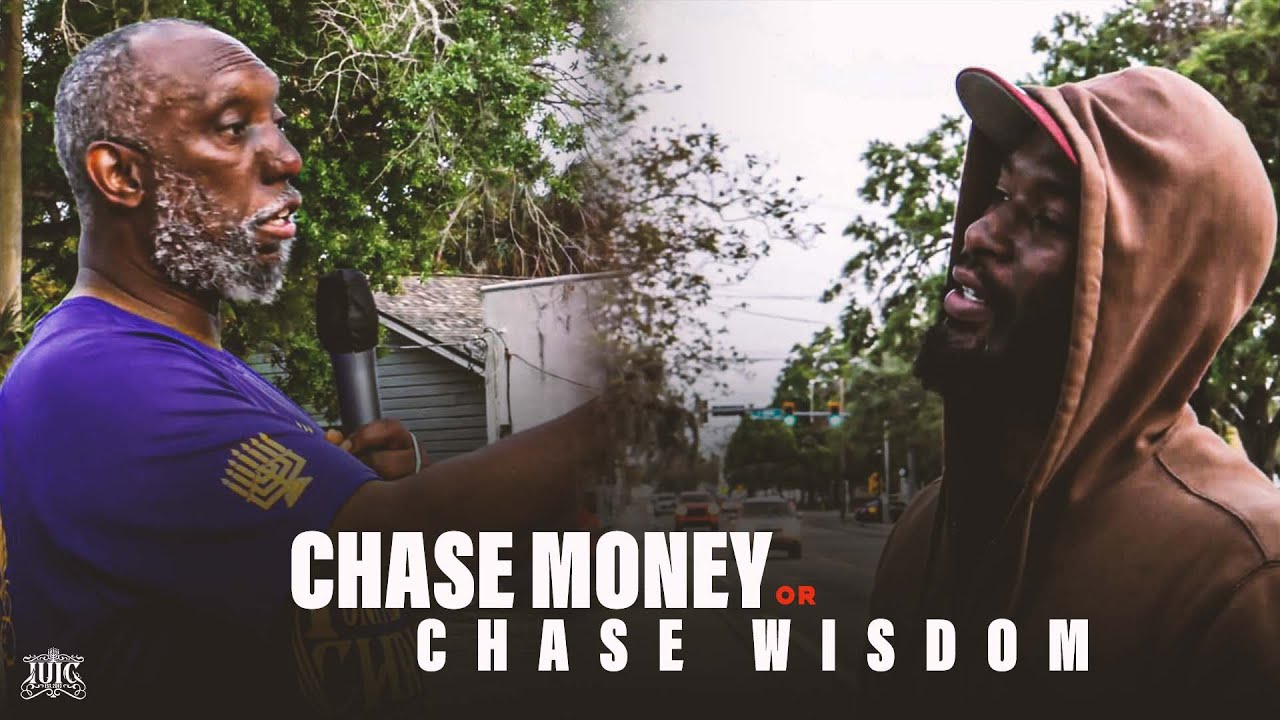 Chase Money Or Chase Wisdom - YouTube