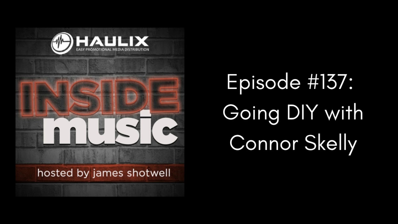 Inside Music #137: Going DIY with Connor Skelly - YouTube